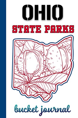 OHIO STATE PARKS BUCKET JOURNAL: Bucket List Journal for Ohio State ...
