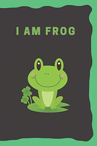 I am Frog: Cute Animal Journal for Toddlers (High Quality Blank Paper ...