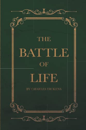 THE BATTLE OF LIFE: With Original illustrations Annotated Classic ...