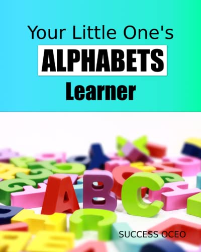 Your Little One's Alphabets Learner by Success Oceo | Goodreads