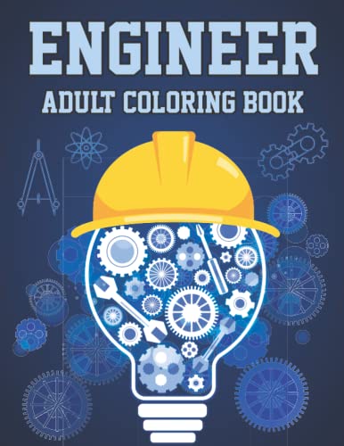 Engineer Adult Coloring Book: Engineering Life Activity Coloring Book ...