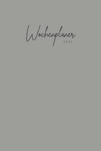 Wochenplaner 2022: Praktischer Terminplaner mit detaillierten Monats ...