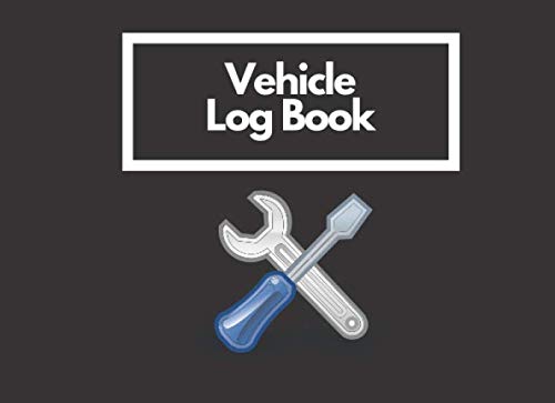 Vehicle Log Book: Repair Log Book Journal, 8.25" X 6 Record Book for ...