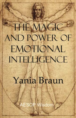 The Magic and Power of Emotional Intelligence by Yania Braun | Goodreads