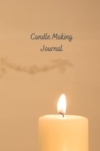 Candle Making Journal: Candle Maker’s Record Book | Candle Making ...