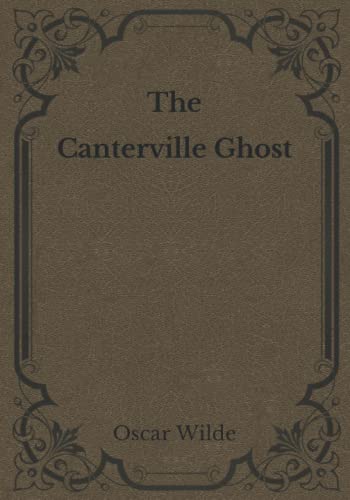 The Canterville Ghost: Must Read Classics by Oscar Wilde | Goodreads