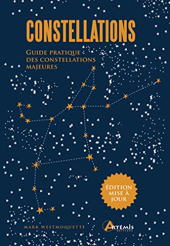 Constellations: Guide pratique des constellations majeures by Mark ...