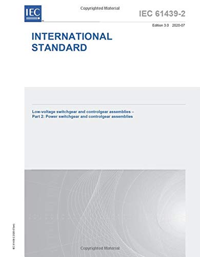 IEC 61439-2 Ed. 3.0 en:2020, Third Edition: Low-voltage switchgear and ...