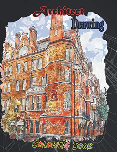 Architect Drawing Coloring Book: An Adult Coloring Book and Beautiful ...