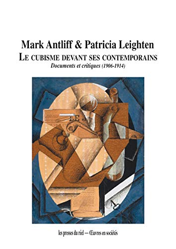 Le cubisme devant ses contemporains: Documents et critiques (1906-1914 ...