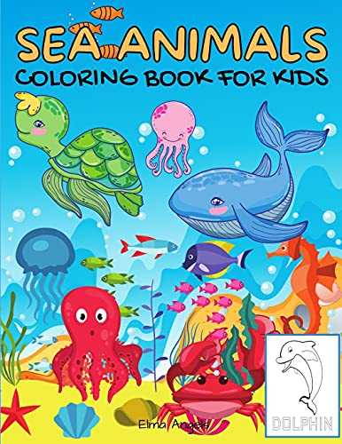 Sea Animals Coloring Book For Kids: Fun Coloring Book for Kids Ages 3 ...