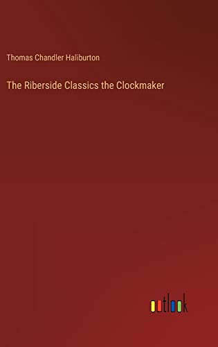 the Clockmaker by Thomas Chandler Haliburton | Goodreads