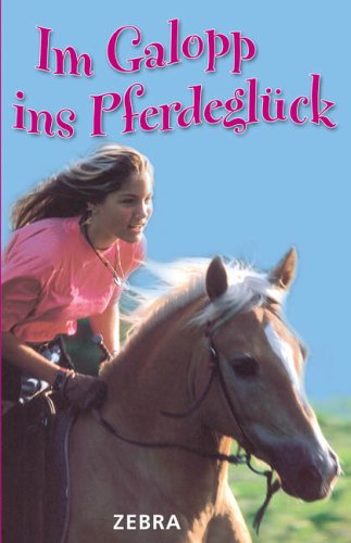 Im Galopp ins Pferdeglueck by Schorn | Goodreads