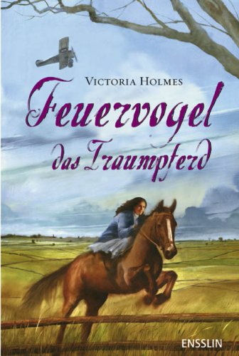 Feuervogel Das Traumpferd by Victoria Holmes | Goodreads