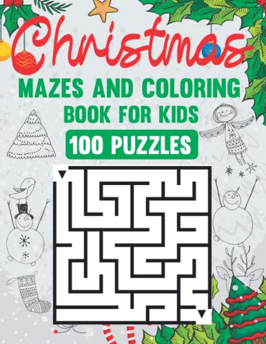 Christmas Mazes and Coloring Book for Kids: Christmas Activity Book for ...