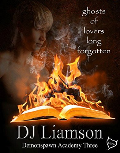 Ghosts of Lovers Long Forgotten by D.J. Liamson | Goodreads