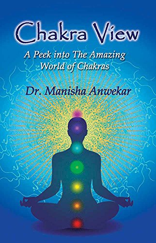 Chakra View by Dr. Manisha Anwekar | Goodreads