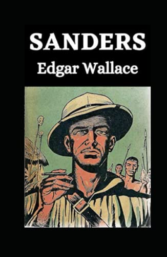 Sanders Annotated by Edgar Wallace | Goodreads