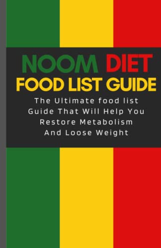 Noom Diet Food List Guide: The Ultimate Food List Guide That Will Help ...
