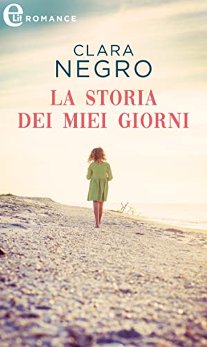 La storia dei miei giorni (eLit) (La storia di Angela Vol. 1) by Clara ...