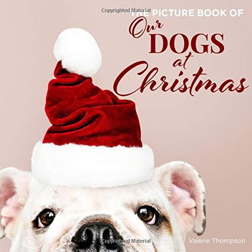 The Picture Book of Our Dogs at Christmas: Holiday Activity for Seniors ...