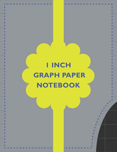 1-Inch Graph Paper Notebook: 1x1 Squared Grid Graph Paper Composition ...