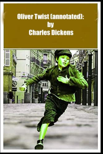 Oliver Twist Annotated by Charles Dickens | Goodreads