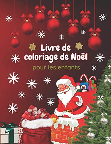 Livre de Coloriage de Noël pour les Enfants: Livres à Colorier de 3 à 9 ...