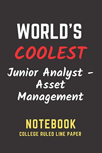 World's Coolest Junior Analyst - Asset Management Notebook: College ...