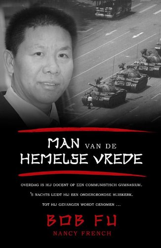 Man van de hemelse vrede (Dutch Edition) by Bob Fu | Goodreads