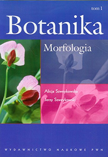 Botanika Tom 1 Morfologia (Polish Edition) by Alicja Szweykowska ...
