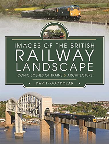 Images of the British Railway Landscape: Iconic Scenes of Trains and ...