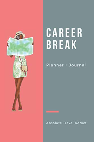 Career Break Planner + Journal: Worksheets for research, planning ...