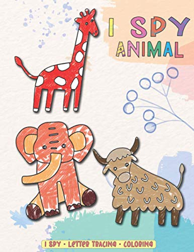 I Spy Animals: 3-in1 Activity Book with I Spy + Coloring + Letter ...