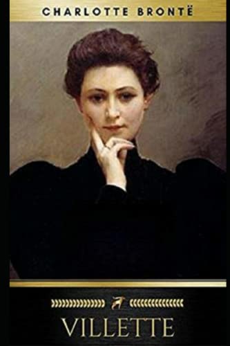 Villette Annotated by Charlotte Brontë | Goodreads