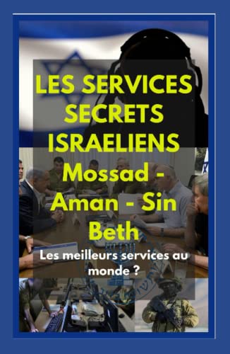 LES SERVICES SECRETS ISRAELIENS Mossad - Aman - Sin Beth Les meilleurs ...