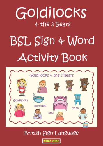 Goldilocks & the 3 Bears BSL Sign & Word Activity Book: British Sign ...