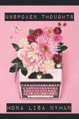 Unspoken Thoughts by Mona Lisa Nyman | Goodreads