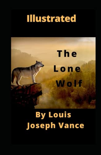 The Lone Wolf Illustrated by Louis Joseph Vance | Goodreads