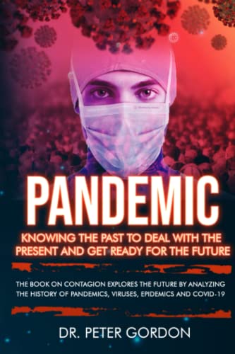 PANDEMIC: The History of the World's Worst Diseases, Epidemics, Viruses ...