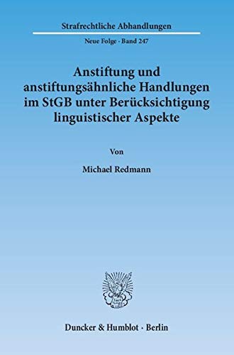 Anstiftung und anstiftungsähnliche Handlungen im StGB unter ...