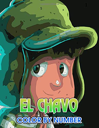 El chavo Color by Number: El chavo color Book An Adult Coloring Book ...