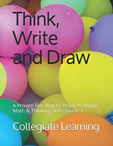 Think, Write and Draw: A Proven Fun Way to Teach Essential Math ...