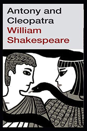THE TRAGEDY OF ANTONY AND CLEOPATRA ANNOTATED by William Shakespeare | Goodreads