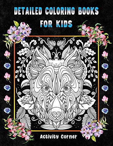 Detailed Coloring Books For Kids: Animals Advanced Coloring Books ...
