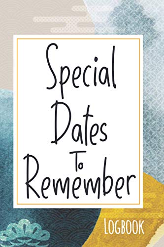 Special Dates To Remember: Full Year Lifelong Calendar for Important ...
