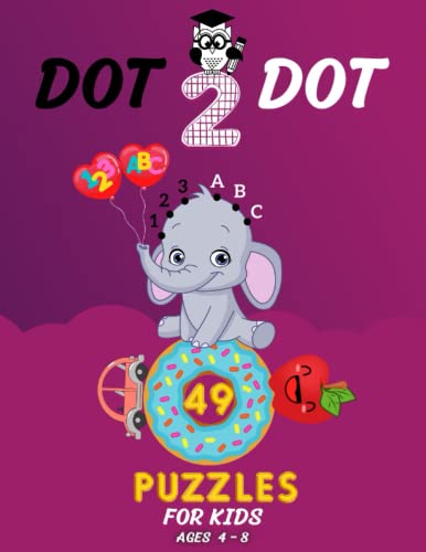 Dot To Dot Puzzles For Kids Ages 4-8: Entertaining and Educational ...