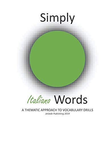 Simply Italiano Words: A Thematic Approach To Vocabulary Drills (Simply ...