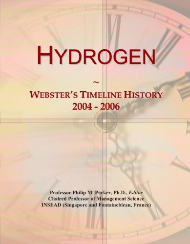 Hydrogen: Webster's Timeline History, 2004 - 2006 by Icon Group ...