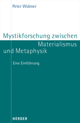 Mystikforschung zwischen Materialismus und Metaphysik Eine Einfuehrung ...
